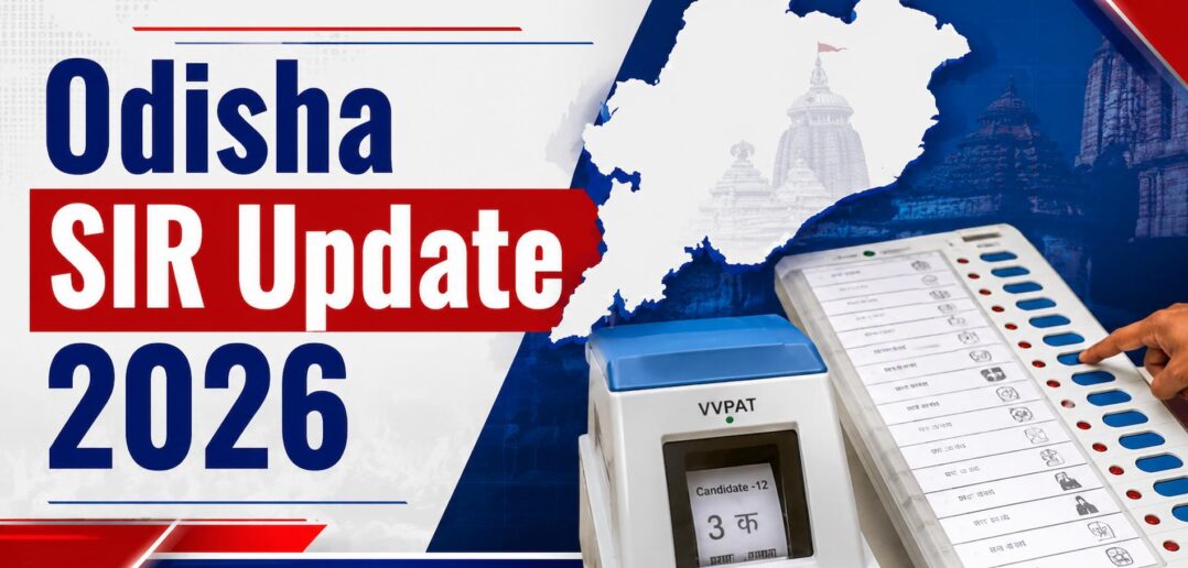 Odisha SIR Update 2026